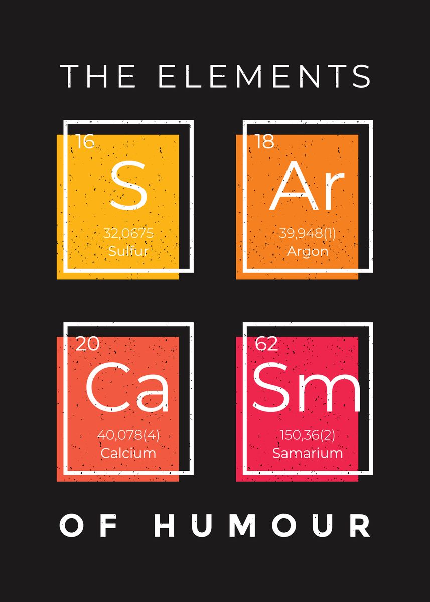 'Sarcasm elements' Poster, picture, metal print, paint by Markus ...