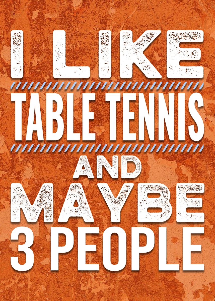 'Table tennis funny gift' Poster, picture, metal print, paint by ...