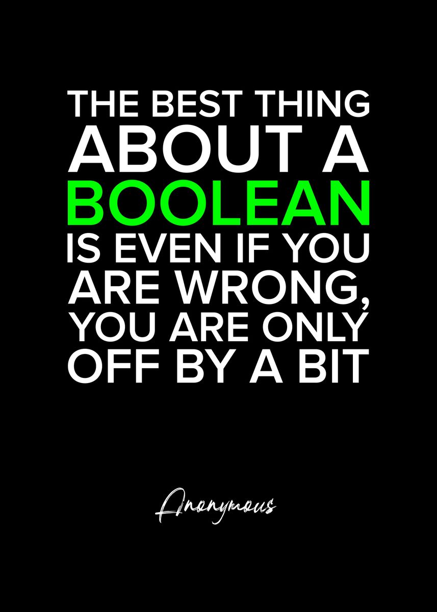 'Boolean ' Poster, picture, metal print, paint by Quoteey | Displate