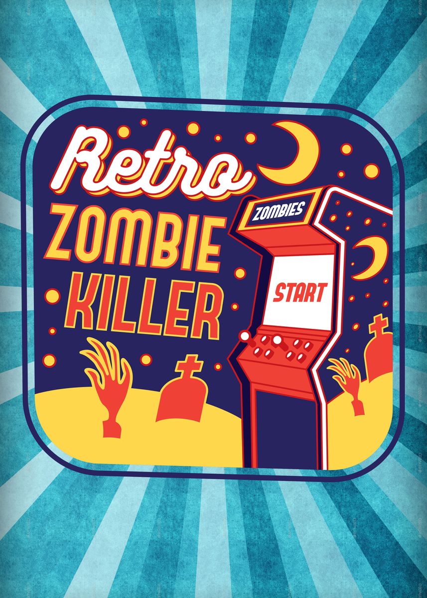 'Retro Arcade Zombie Killer' Poster, picture, metal print, paint by ...