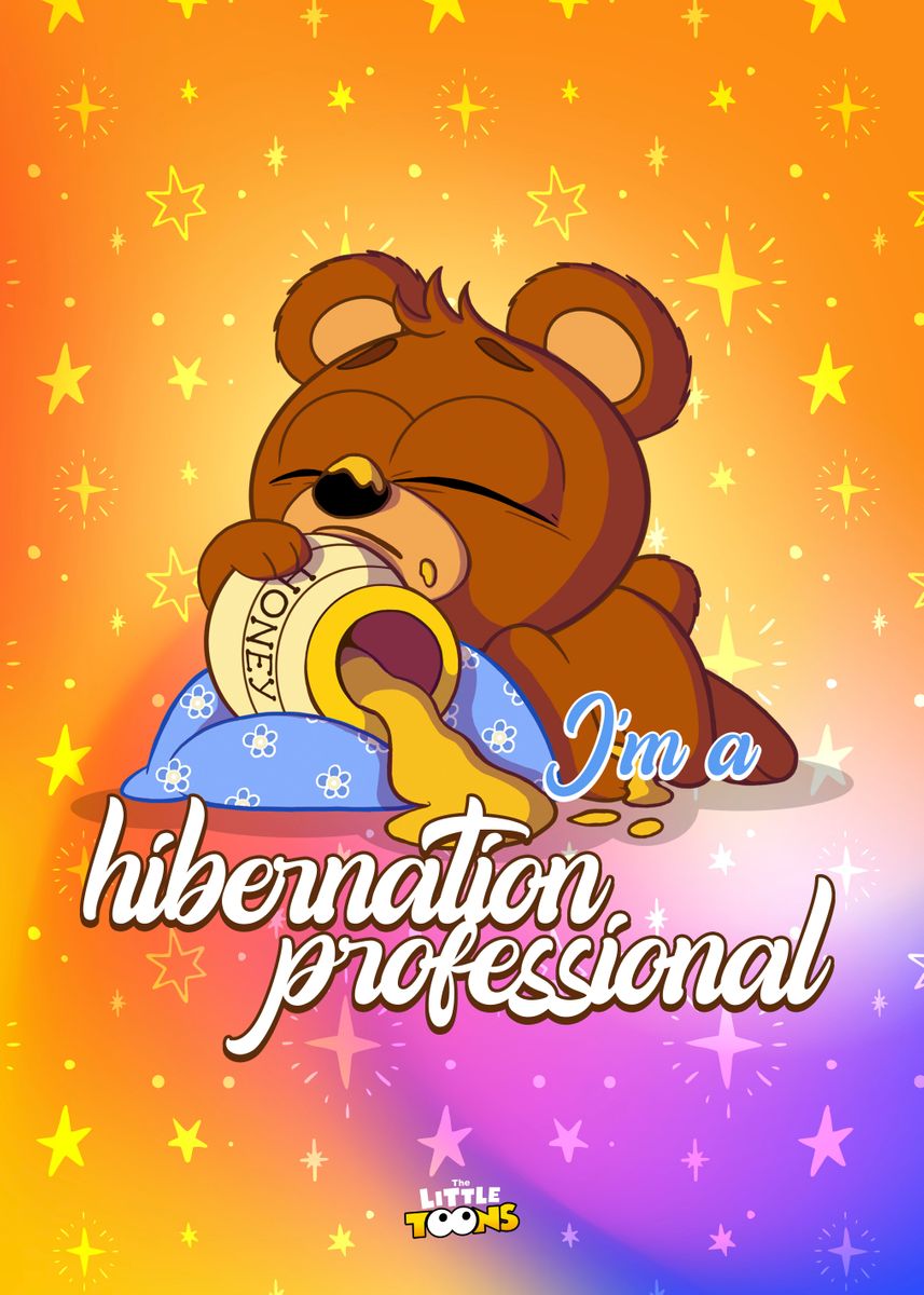 'Hibernation professional' Poster by TheLittletoons | Displate