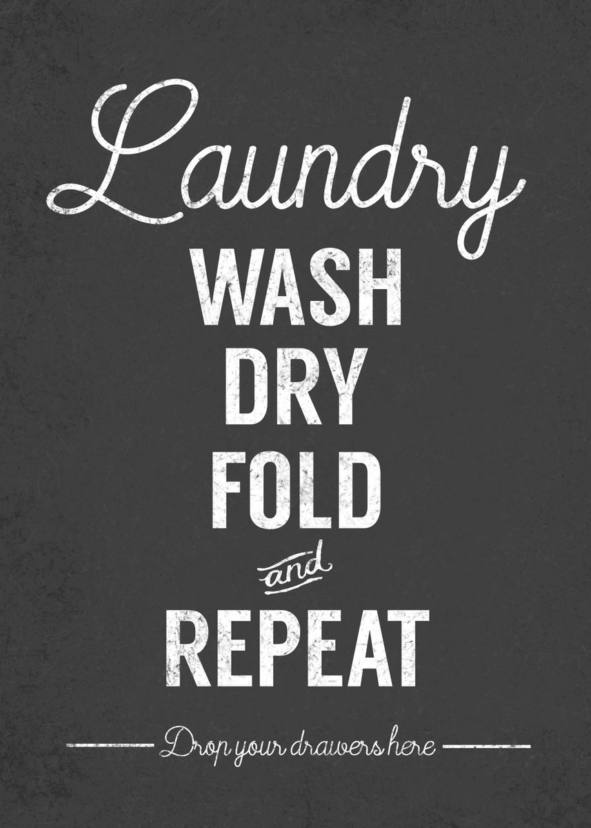 'Wash dry fold laundry sign' Poster, picture, metal print, paint by ...