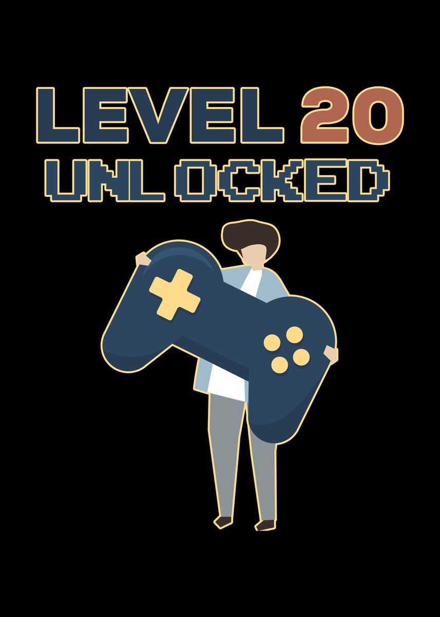 'Level 20 Unlocked' Poster by Nasmed | Displate