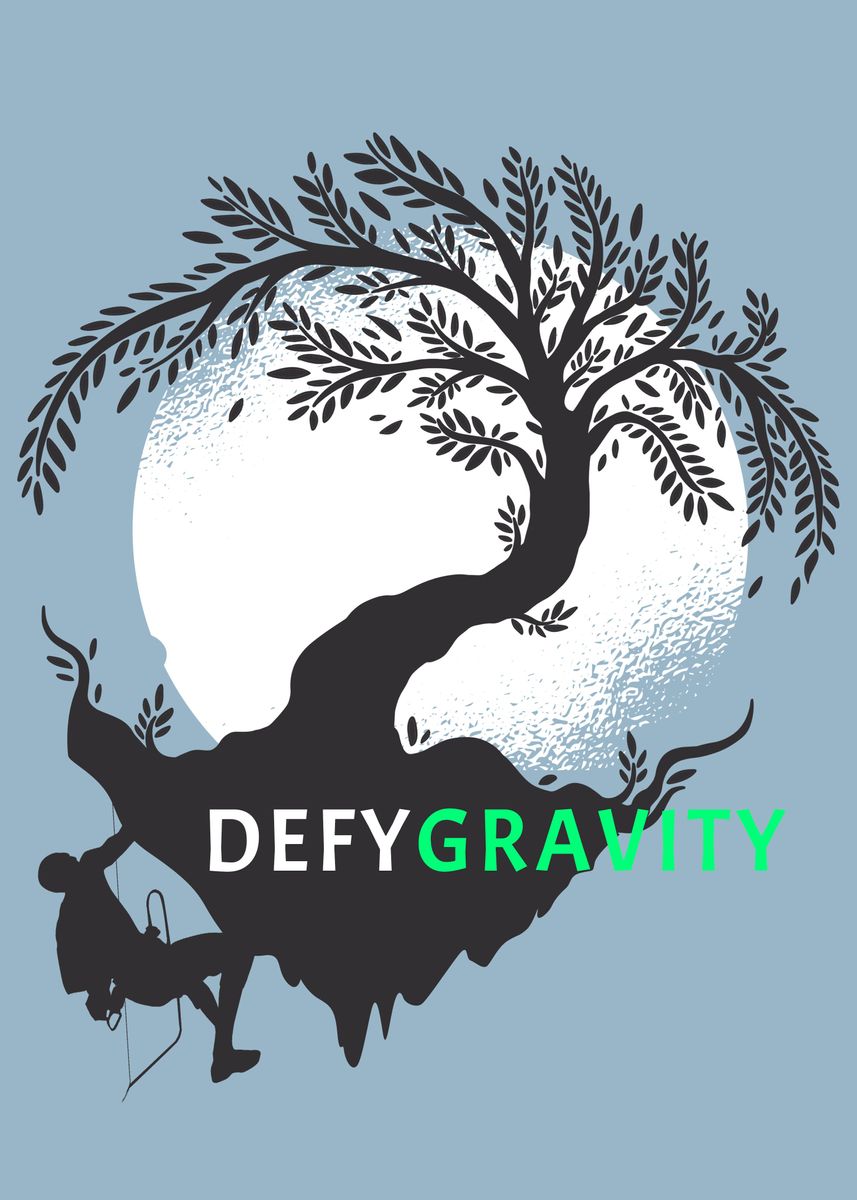 'DEFY GRAVITY ' Poster, picture, metal print, paint by PosterWorld ...