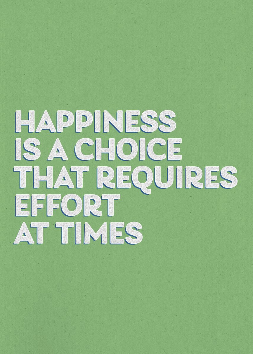 'Happiness Is A Choice' Poster, picture, metal print, paint by Optic ...