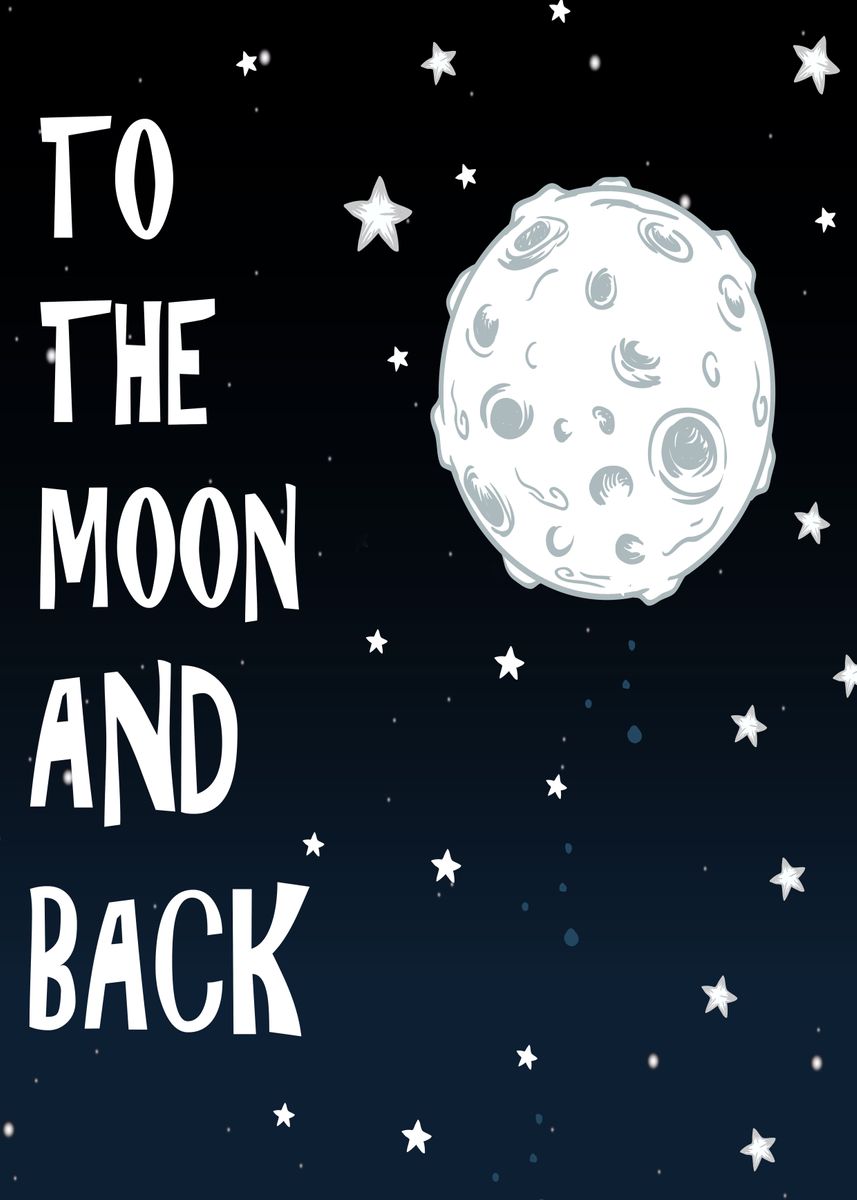 ' to the moon and back ' Poster, picture, metal print, paint by uwears ...