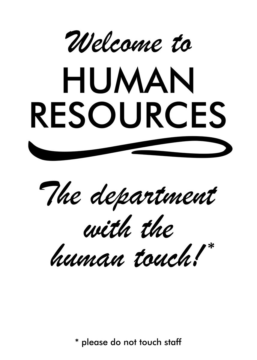 'Human Resources Funny ' Poster, picture, metal print, paint by Atomic ...