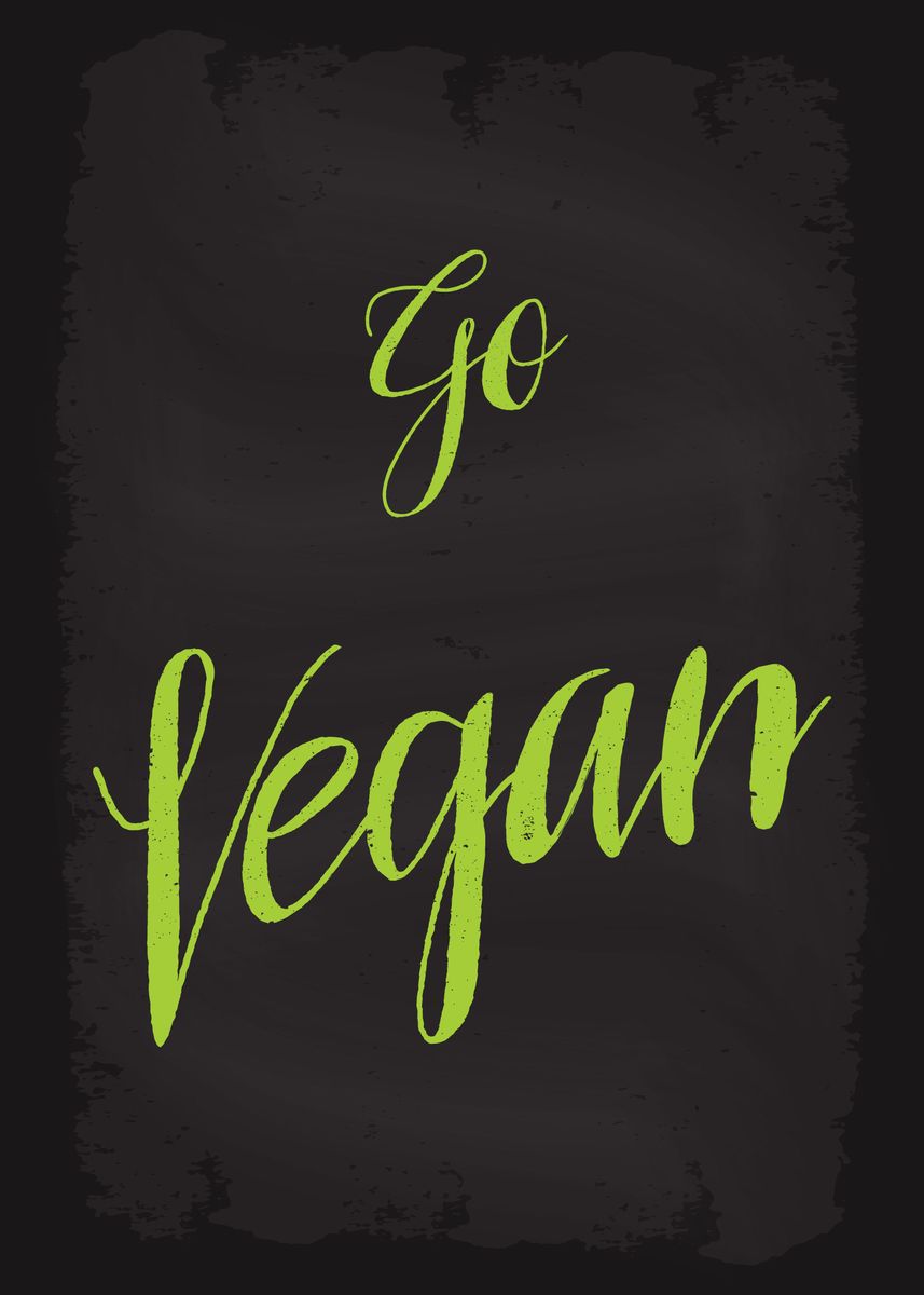 'Go Vegan ' Poster, picture, metal print, paint by dkDesign | Displate