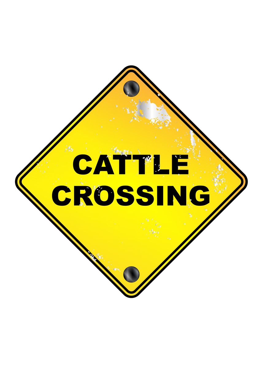'Cattle Crossing Sign' Poster, picture, metal print, paint by HomeStead ...