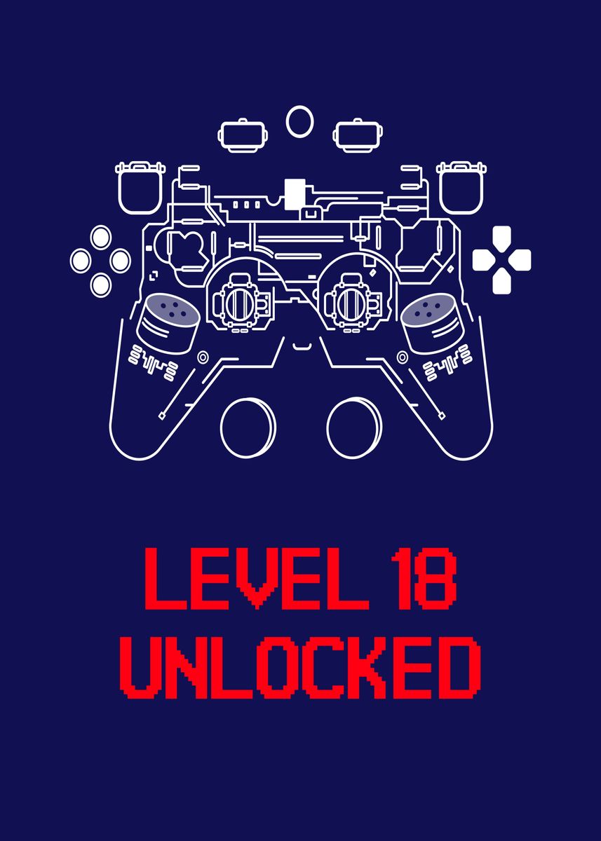 'Gaming Level 18 unlocked' Poster, picture, metal print, paint by Max ...