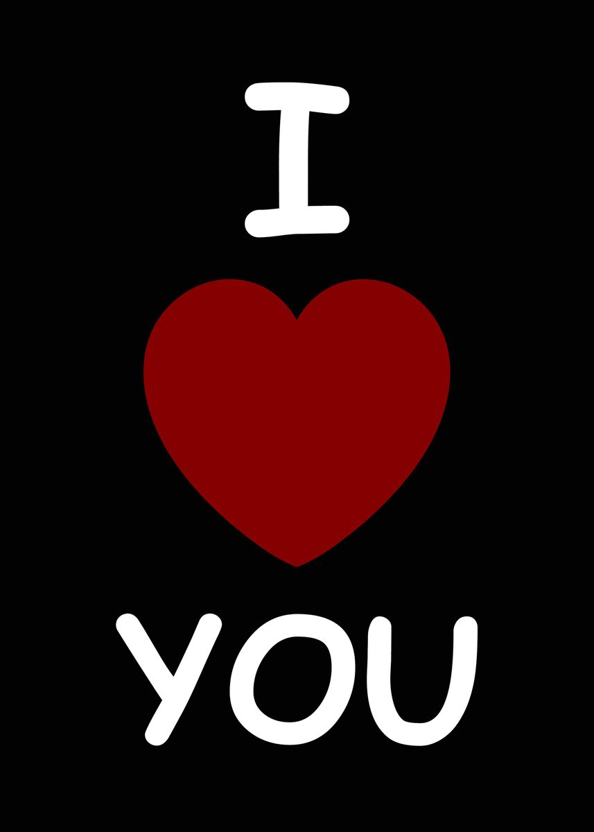 'I Love You' Poster, picture, metal print, paint by Don Kaizer | Displate