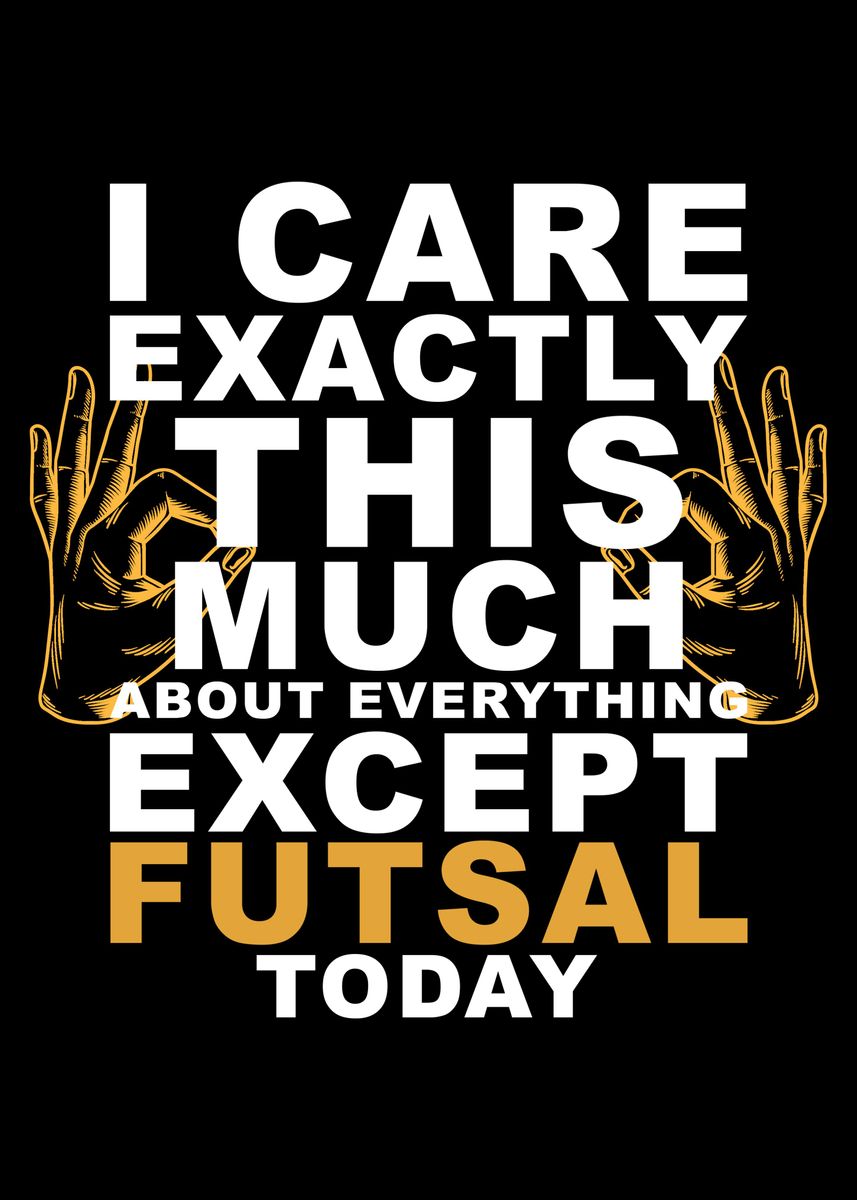 'FUTSAL FUNNY POSTER' Poster, picture, metal print, paint by ...