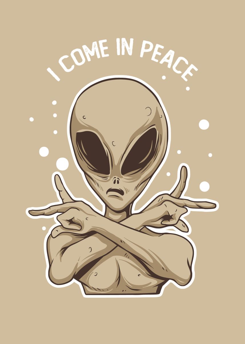 'Alien comes' Poster, picture, metal print, paint by sentosa eka ...