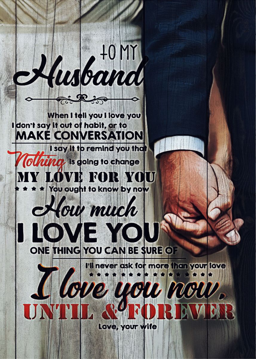 'To my Husband' Poster, picture, metal print, paint by Kaye Whitesel ...