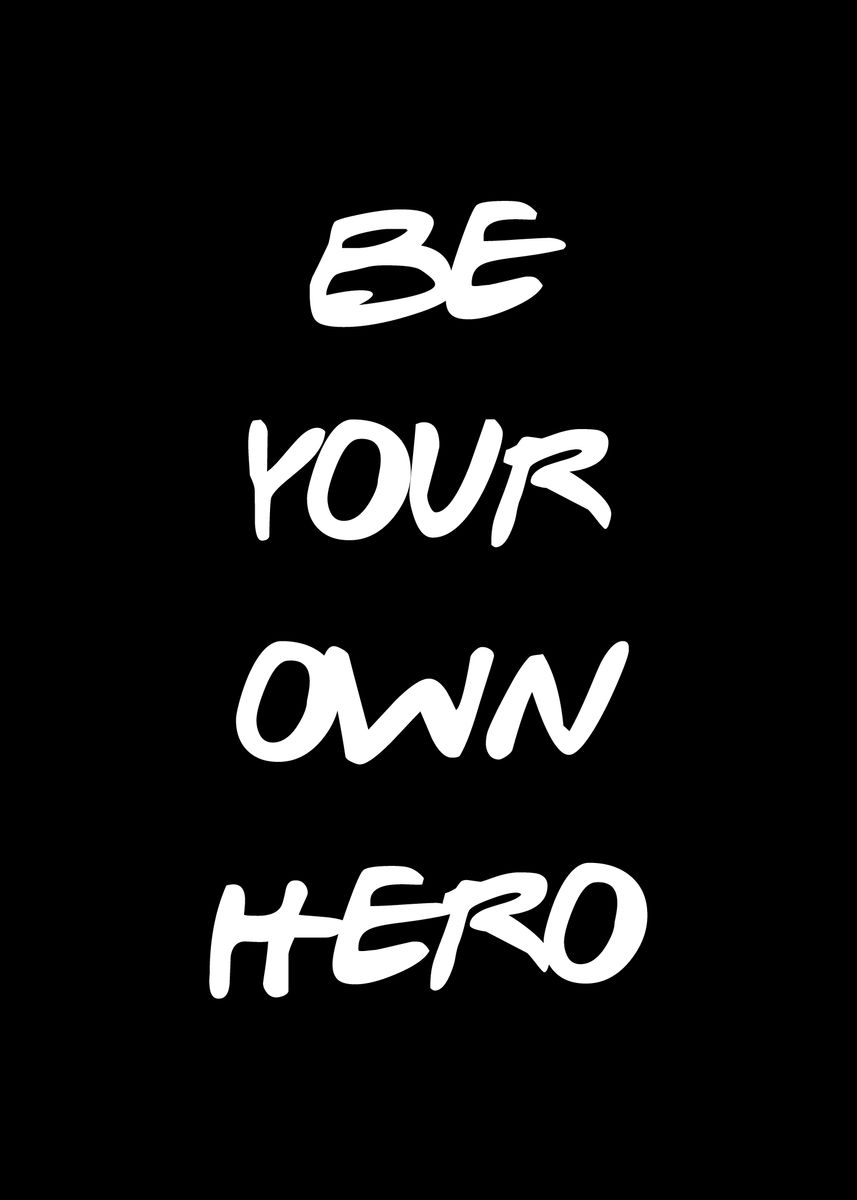 'Be Your Own Hero' Poster by dkDesign | Displate