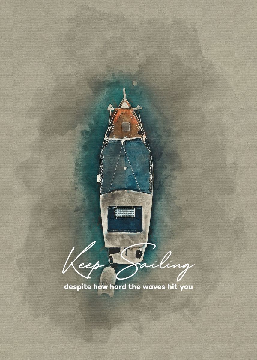'Keep Sailing' Poster by Agus Miftahorrahman | Displate