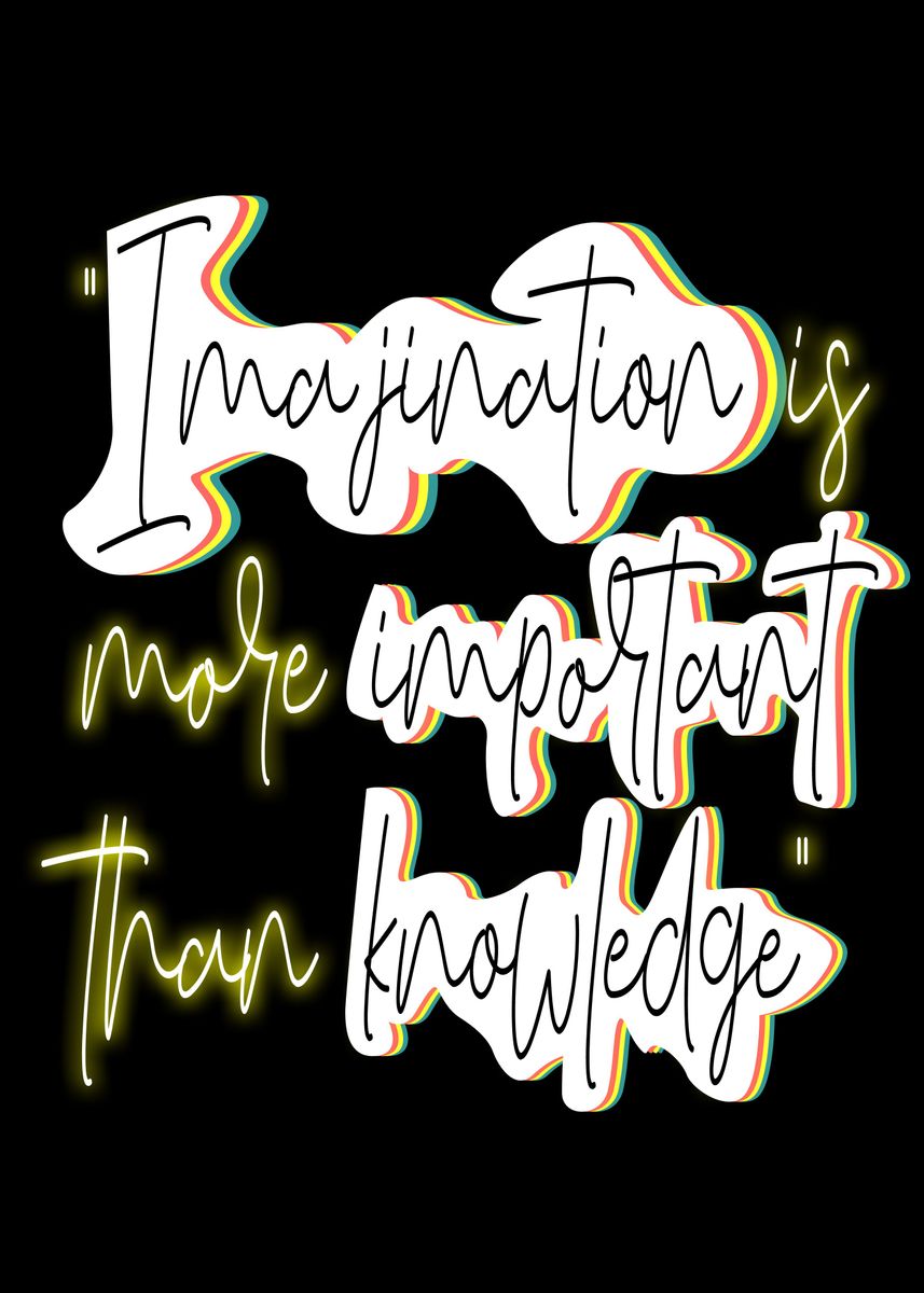 'IMAGINATION' Poster, picture, metal print, paint by Ignite Colour ...