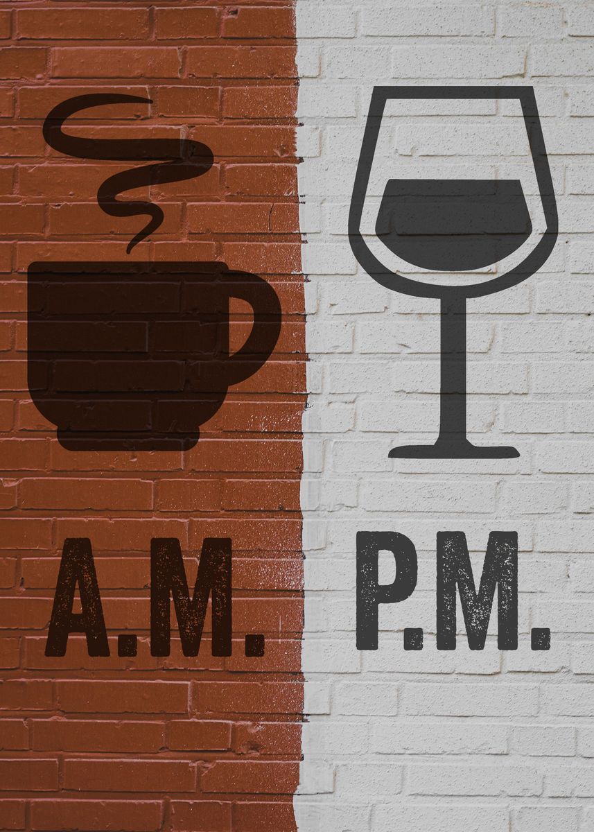 'AM PM Coffee Wine Brick' Poster, picture, metal print, paint by Atomic ...