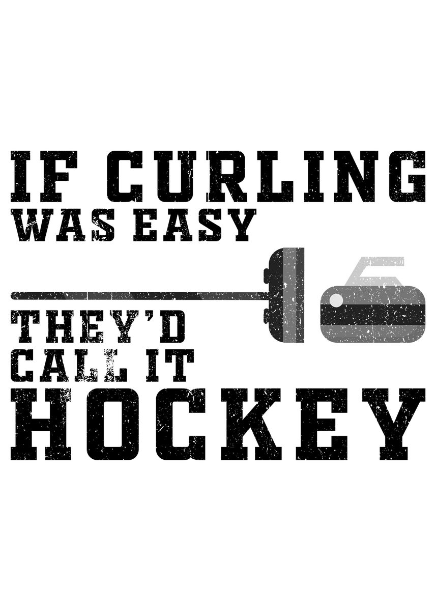 'CURLING PLAYER FUNNY GIFT' Poster, picture, metal print, paint by ...