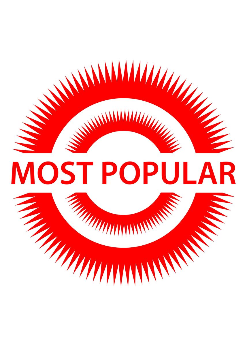 'Most Popular ' Poster by HomeStead Digital | Displate
