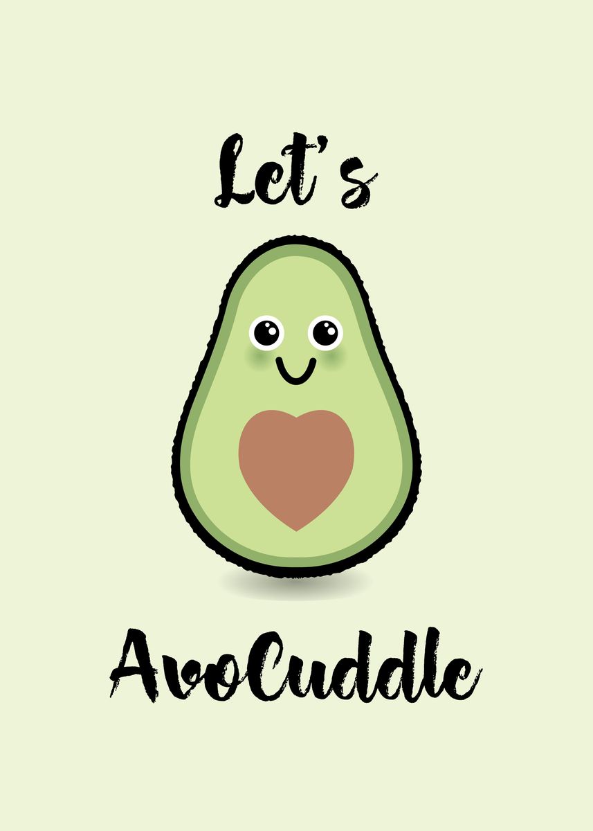'Lets AvoCuddle' Poster by Lucky Art | Displate