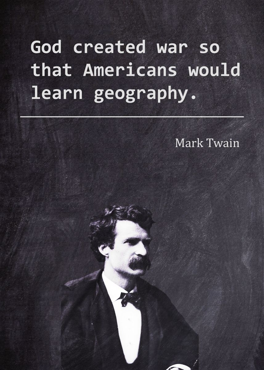 'quote by Mark Twain' Poster, picture, metal print, paint by Feigenbaum ...