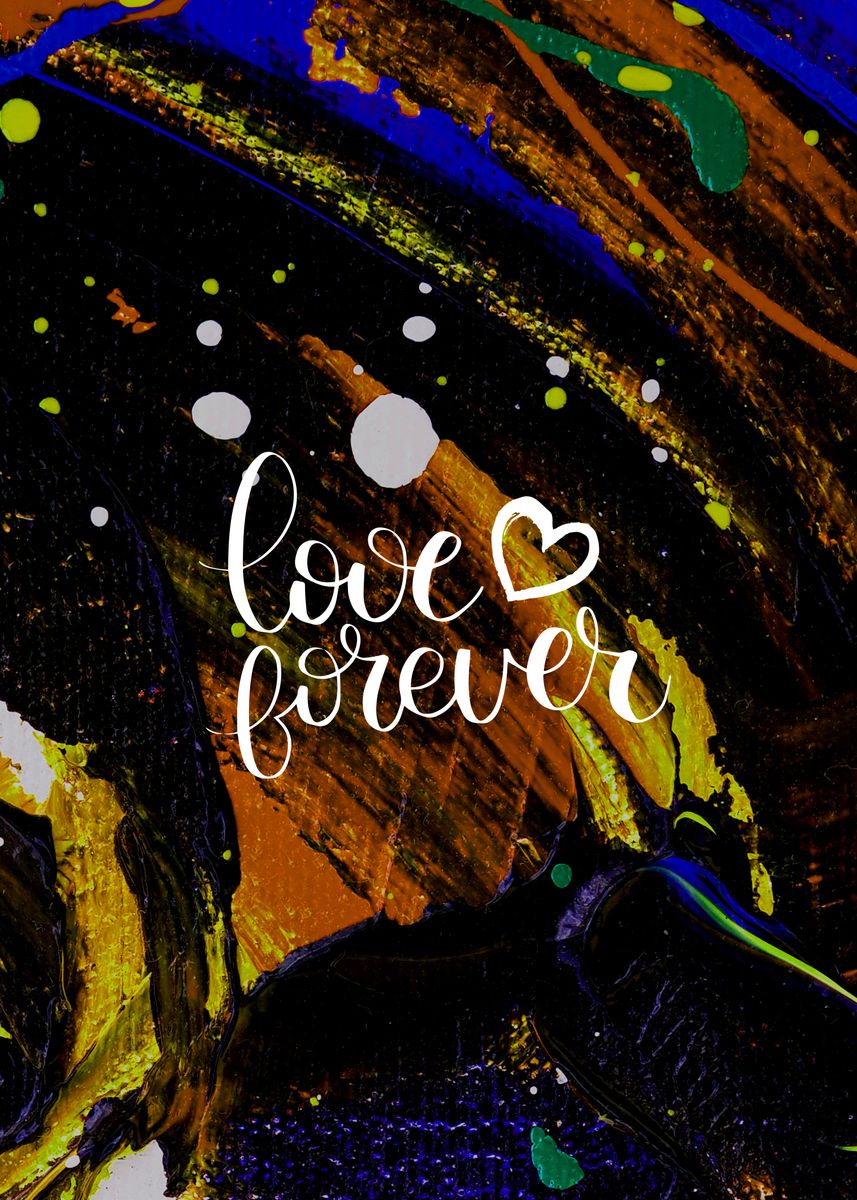 'Love Forever' Poster, picture, metal print, paint by Visualz | Displate