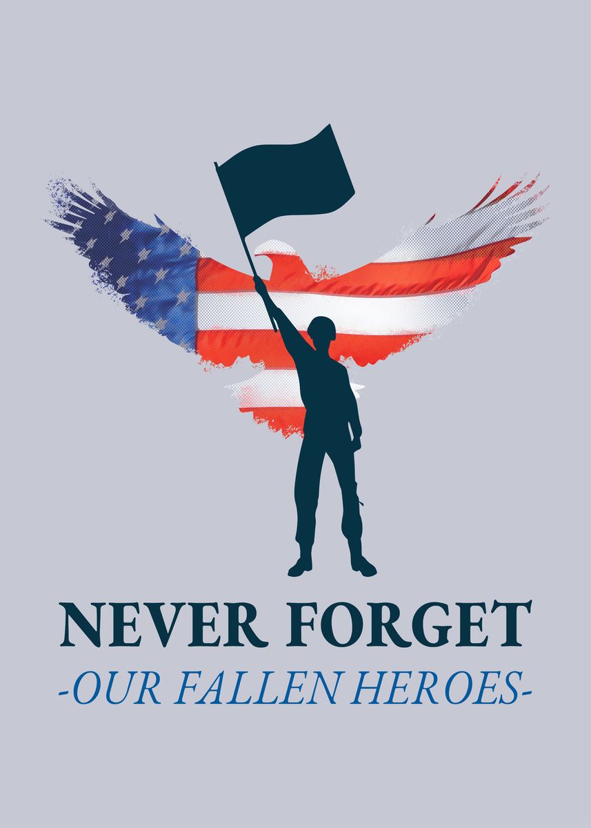 'Never forget fallen heroes' Poster, picture, metal print, paint by ...