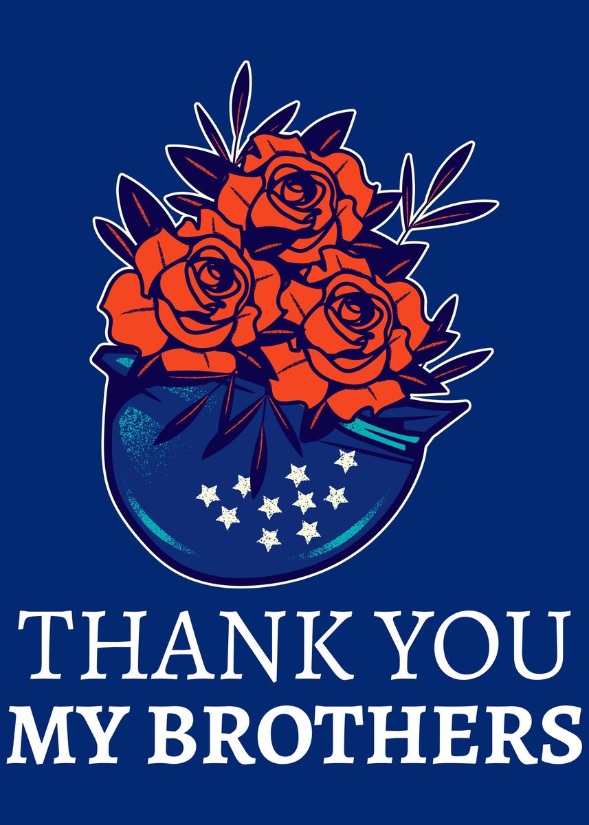 'Thank you my brothers' Poster, picture, metal print, paint by Lucky ...