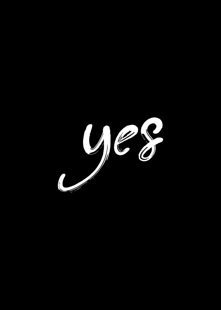 'Yes' Poster by dkDesign | Displate