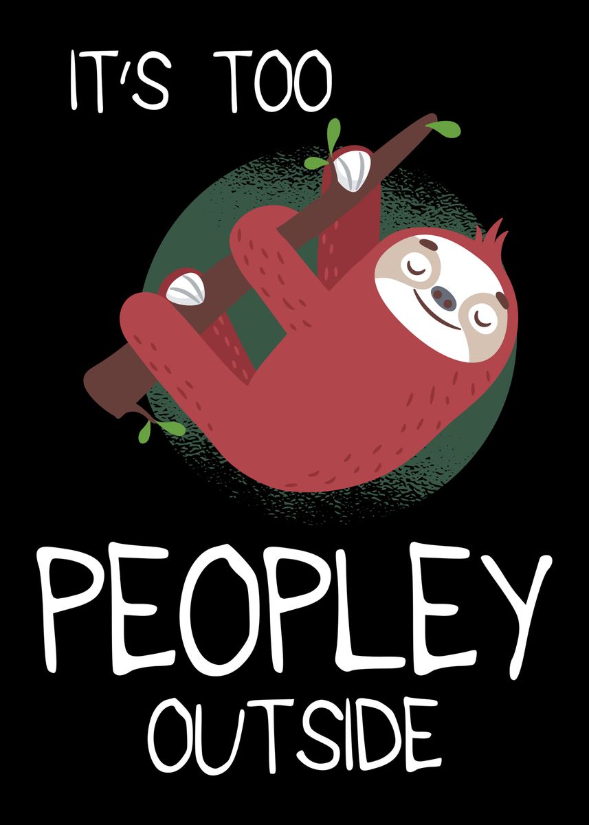 'FUNNY SLOTH ' Poster by PosterWorld | Displate