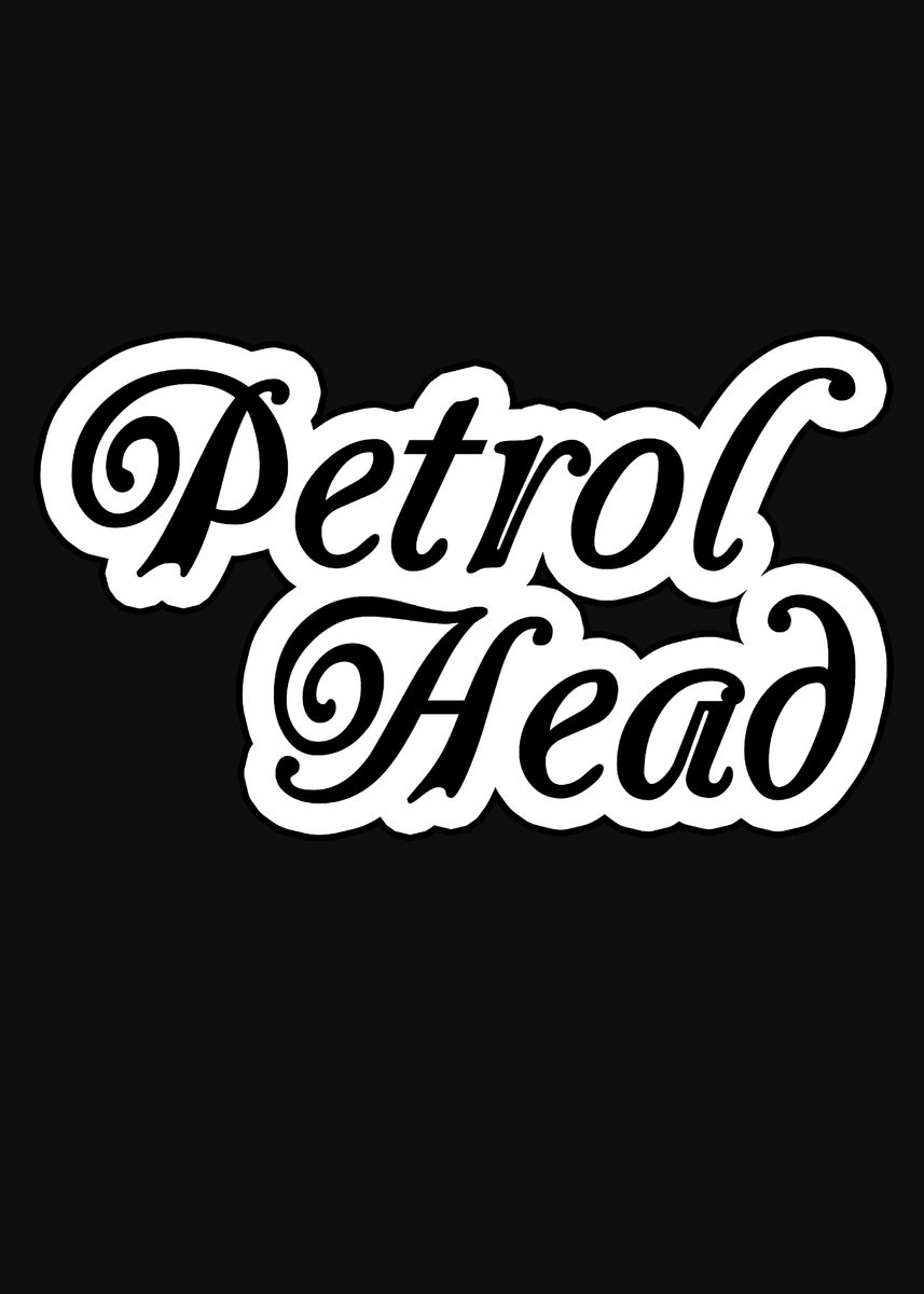 'Petrol Head Label' Poster, picture, metal print, paint by PShape Art ...