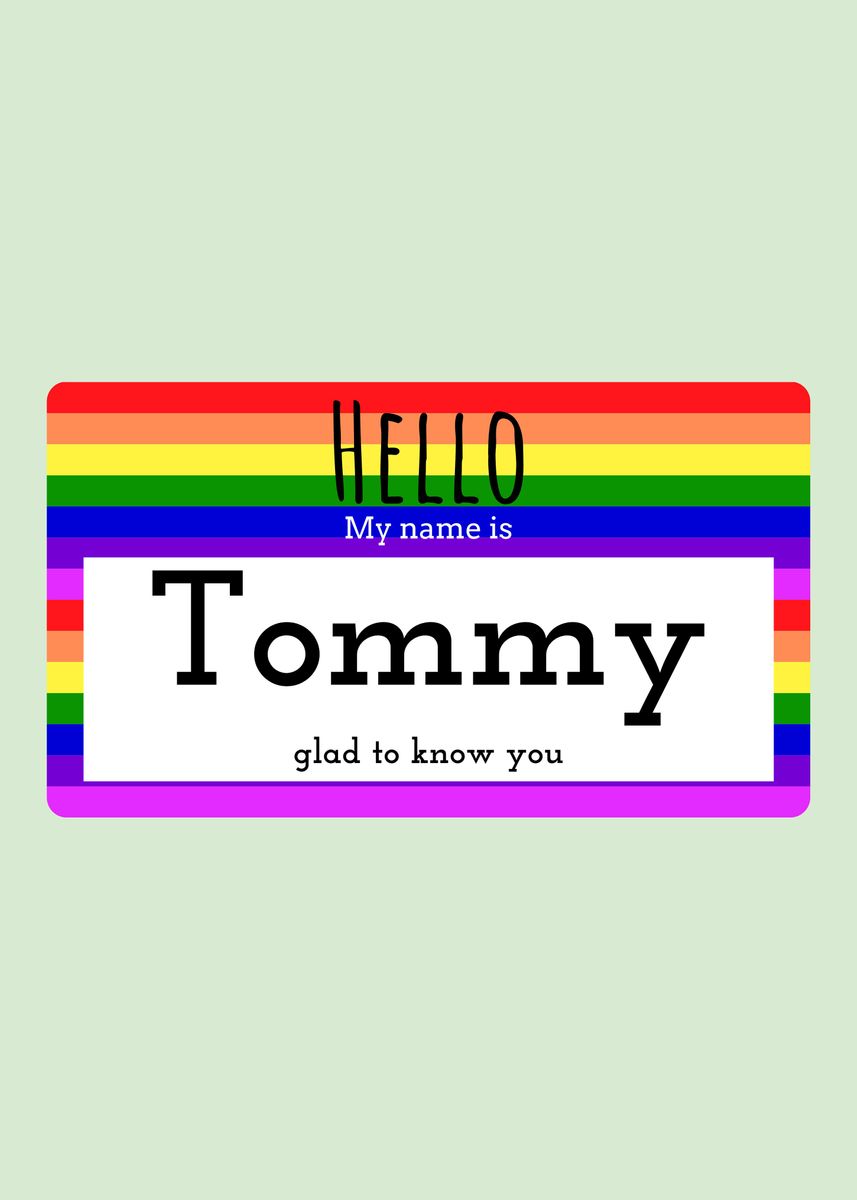 'Hello my name is Tommy' Poster, picture, metal print, paint by Lucky ...