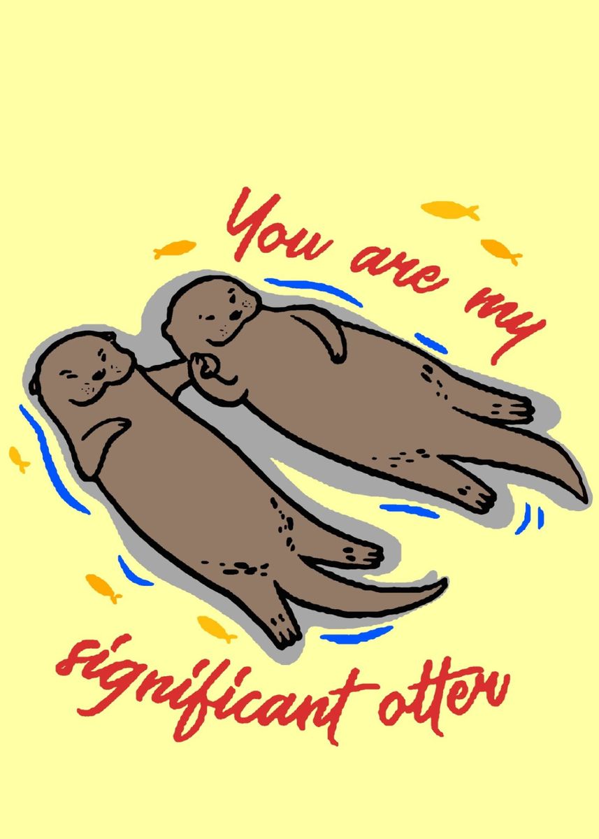 'My significant otter' Poster, picture, metal print, paint by Axana ...