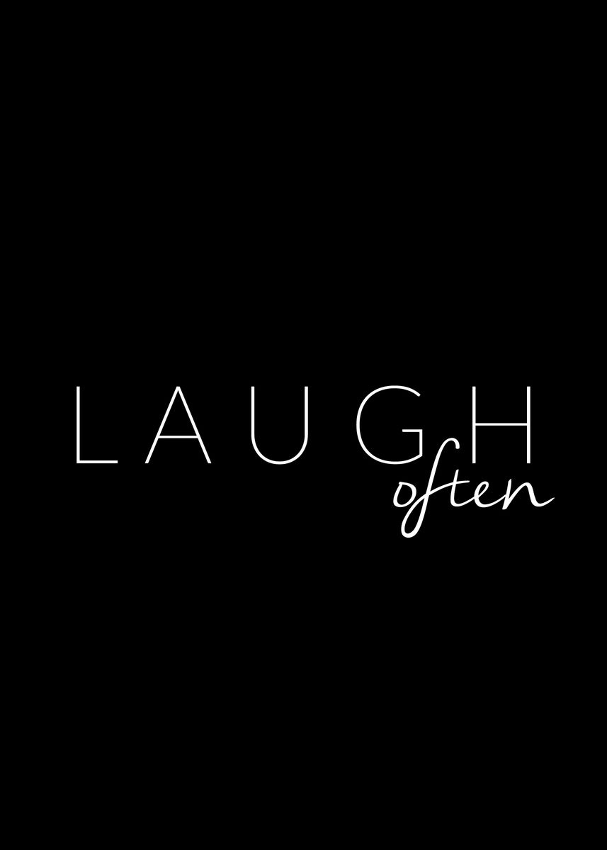 'Laugh often' Poster, picture, metal print, paint by dkDesign | Displate