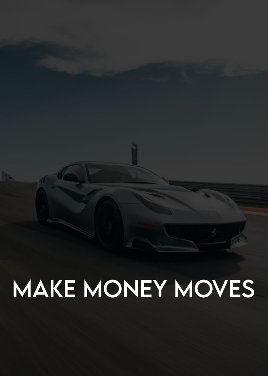 'Make Money Moves' Poster, picture, metal print, paint by Conceptual ...