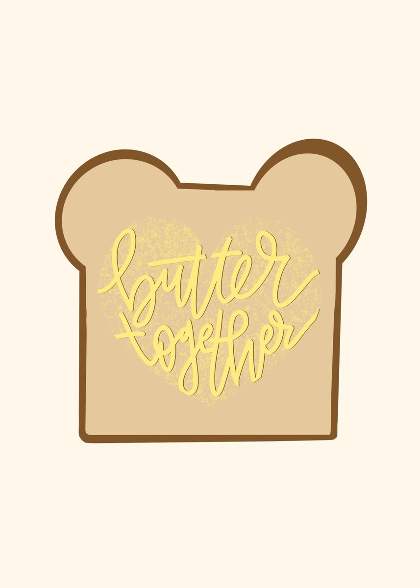 'Butter Together' Poster by Anokhy D | Displate