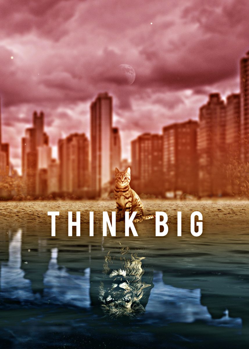 'Think Big' Poster, picture, metal print, paint by Conceptual ...