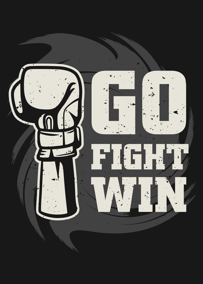 'Go fight win' Poster, picture, metal print, paint by Wojtek Skowron ...