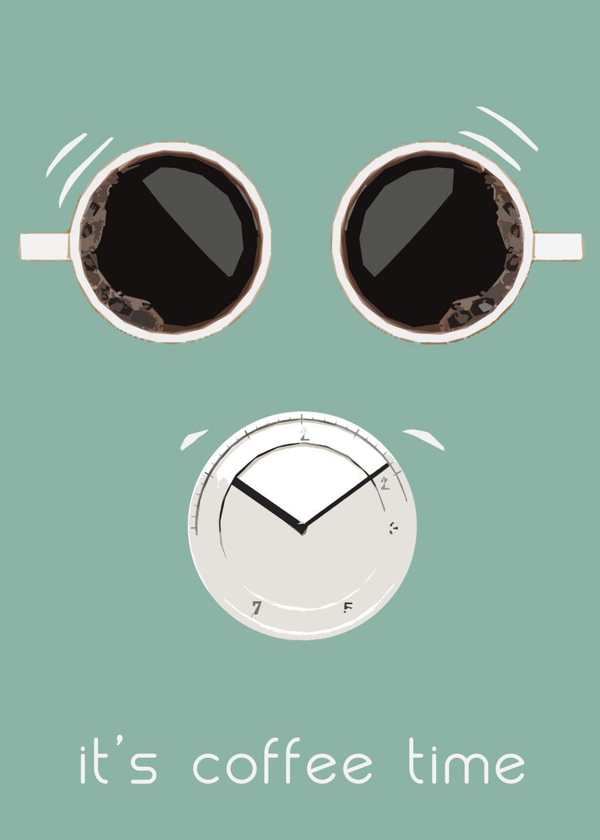 'Its coffee time' Poster, picture, metal print, paint by Lucky Art ...