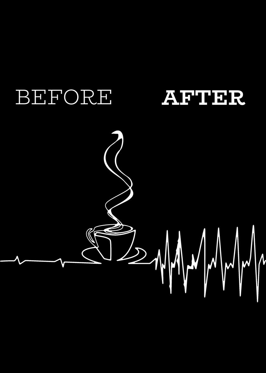 'Before After Coffee' Poster, picture, metal print, paint by Lucky Art ...