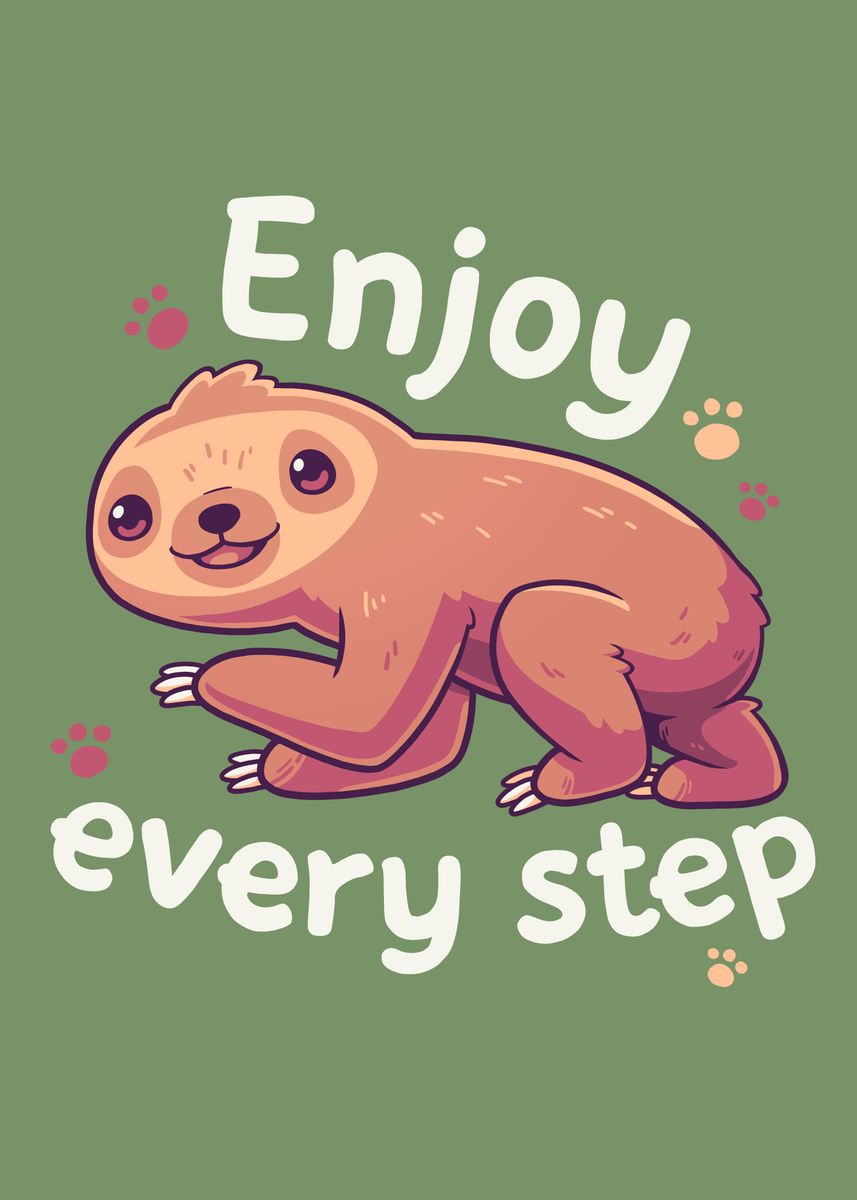 'Cute Sloth Motivational' Poster, picture, metal print, paint by Paloma ...