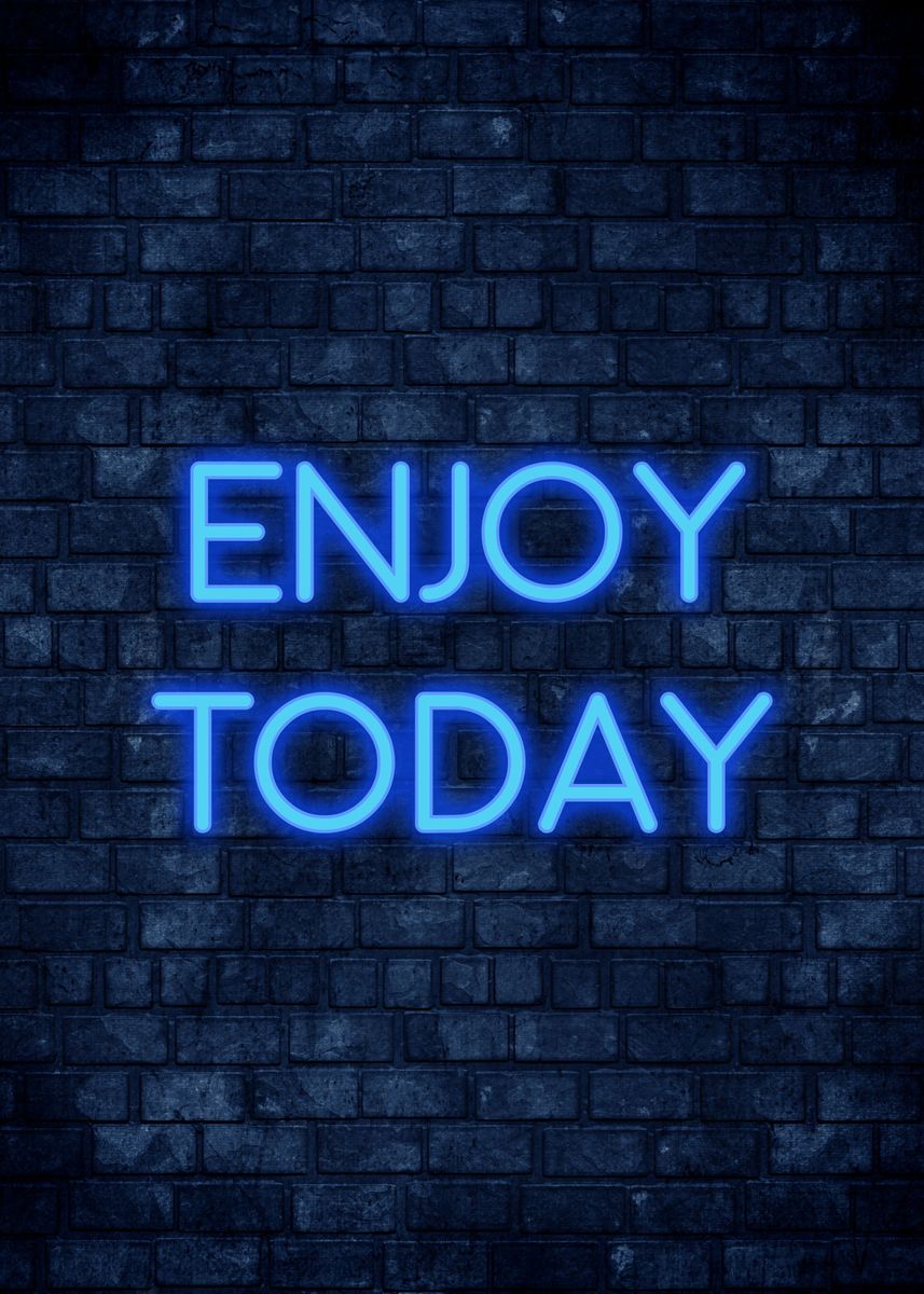 'Enjoy Today' Poster by DK Artwork | Displate