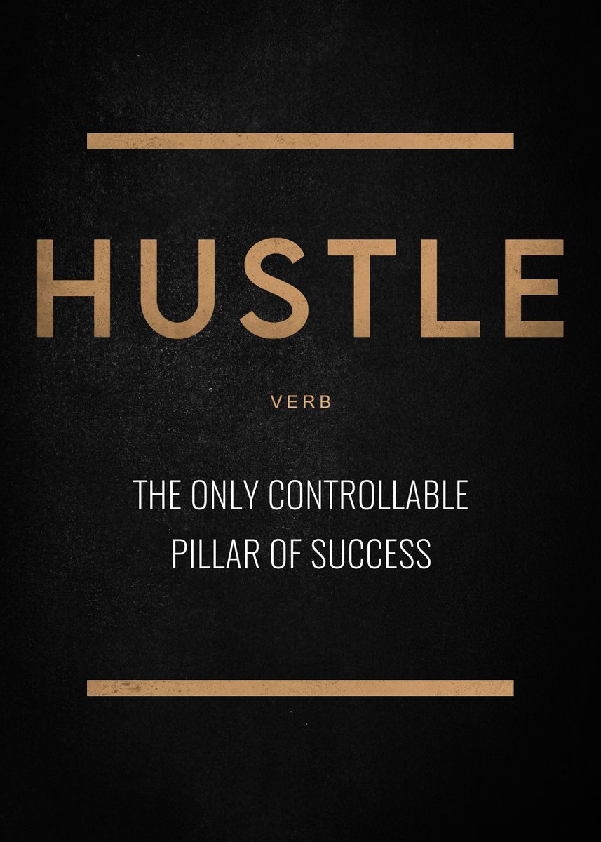 'Hustle Definition' Poster, picture, metal print, paint by Conceptual ...