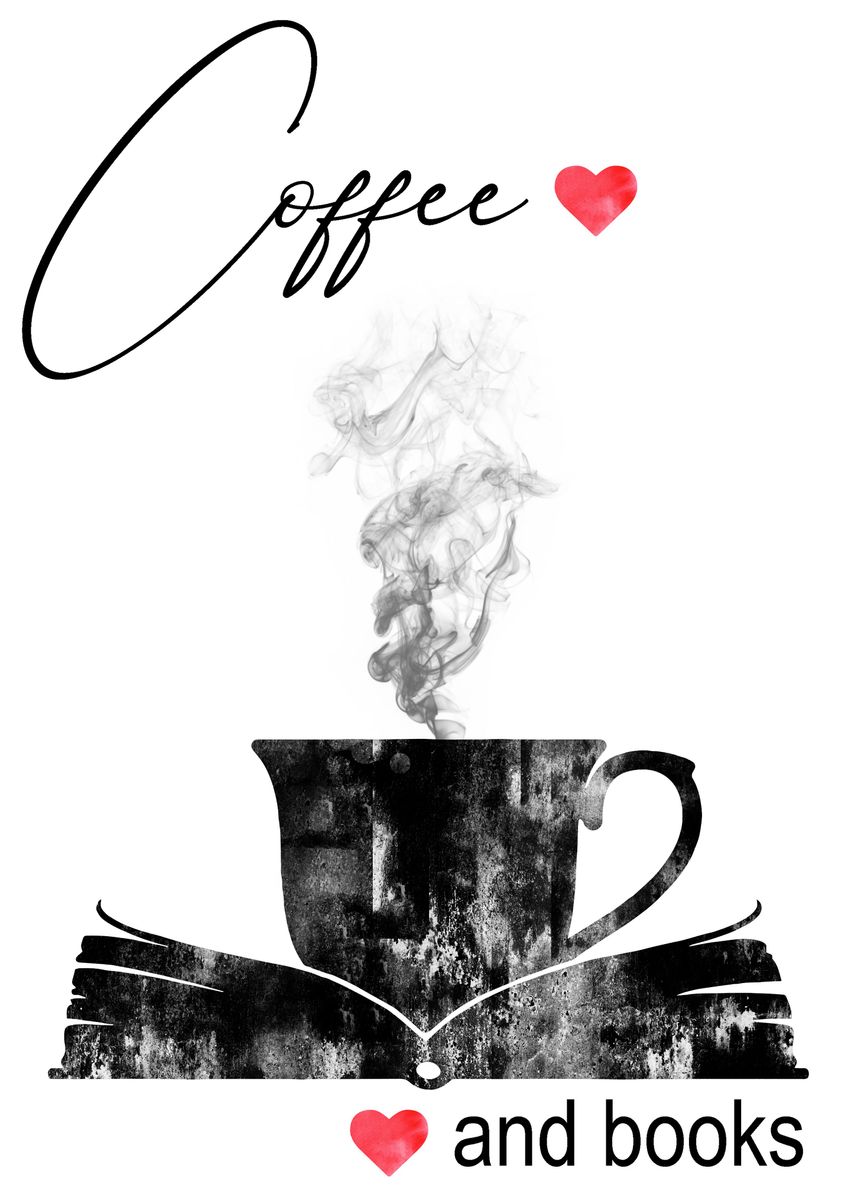 'Cup of coffee and books' Poster by RosaliasArt | Displate