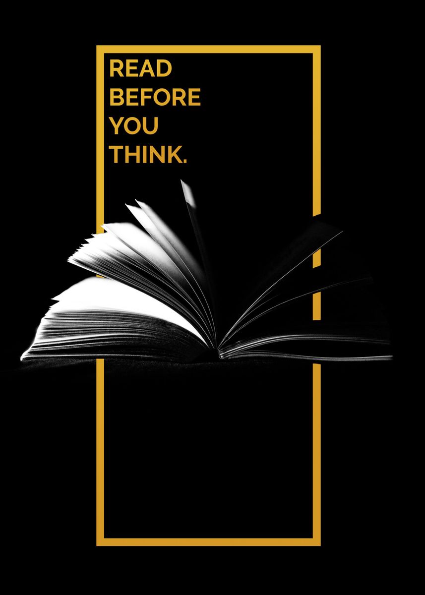 'Read Before You Think' Poster, picture, metal print, paint by Augustin ...
