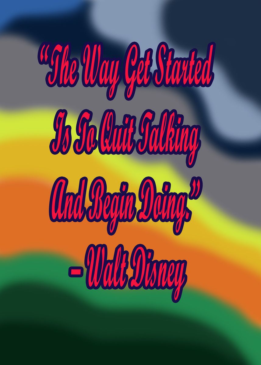 'To Get Started' Poster, picture, metal print, paint by des | Displate