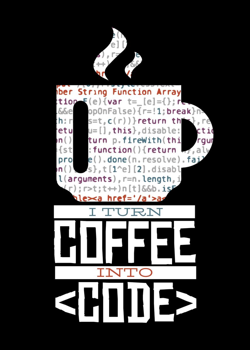 'Coffee code' Poster, picture, metal print, paint by Weilichesmag ...