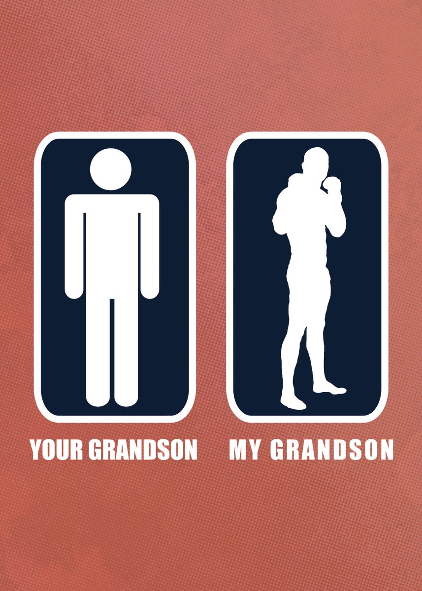 'Your Grandson My Grandson' Poster, picture, metal print, paint by 888 ...