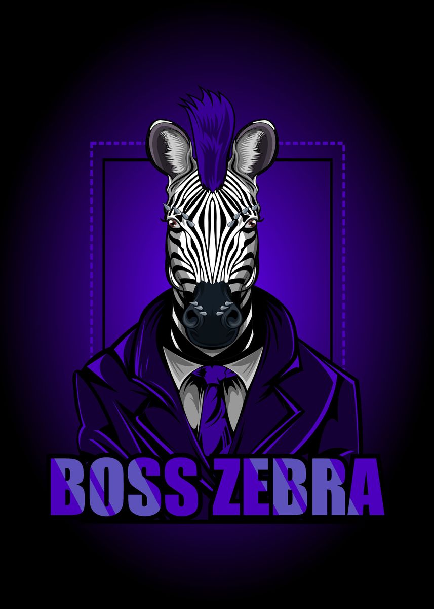 'Boss Zebra Mafia Styled' Poster, picture, metal print, paint by ...